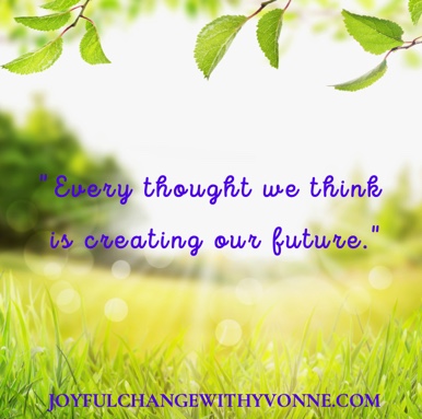 Create Your Future – Joyful Change With Yvonne