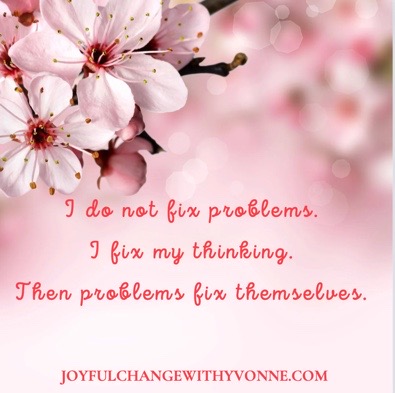 Fix Your Thinking – Joyful Change With Yvonne